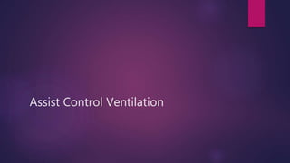 Basic modes of mechanical ventilation | PPTX