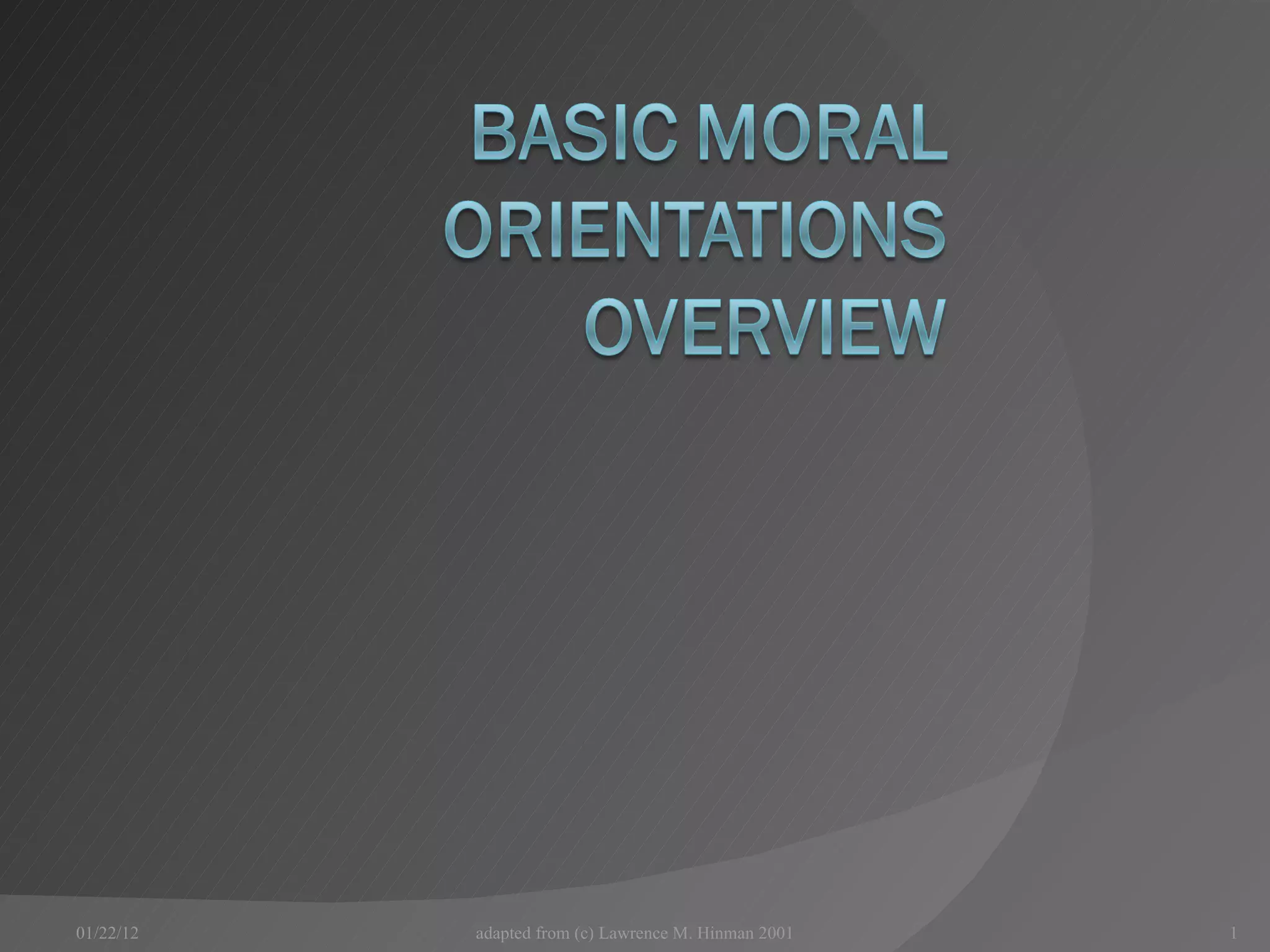Basic Moral Orientations | PPT
