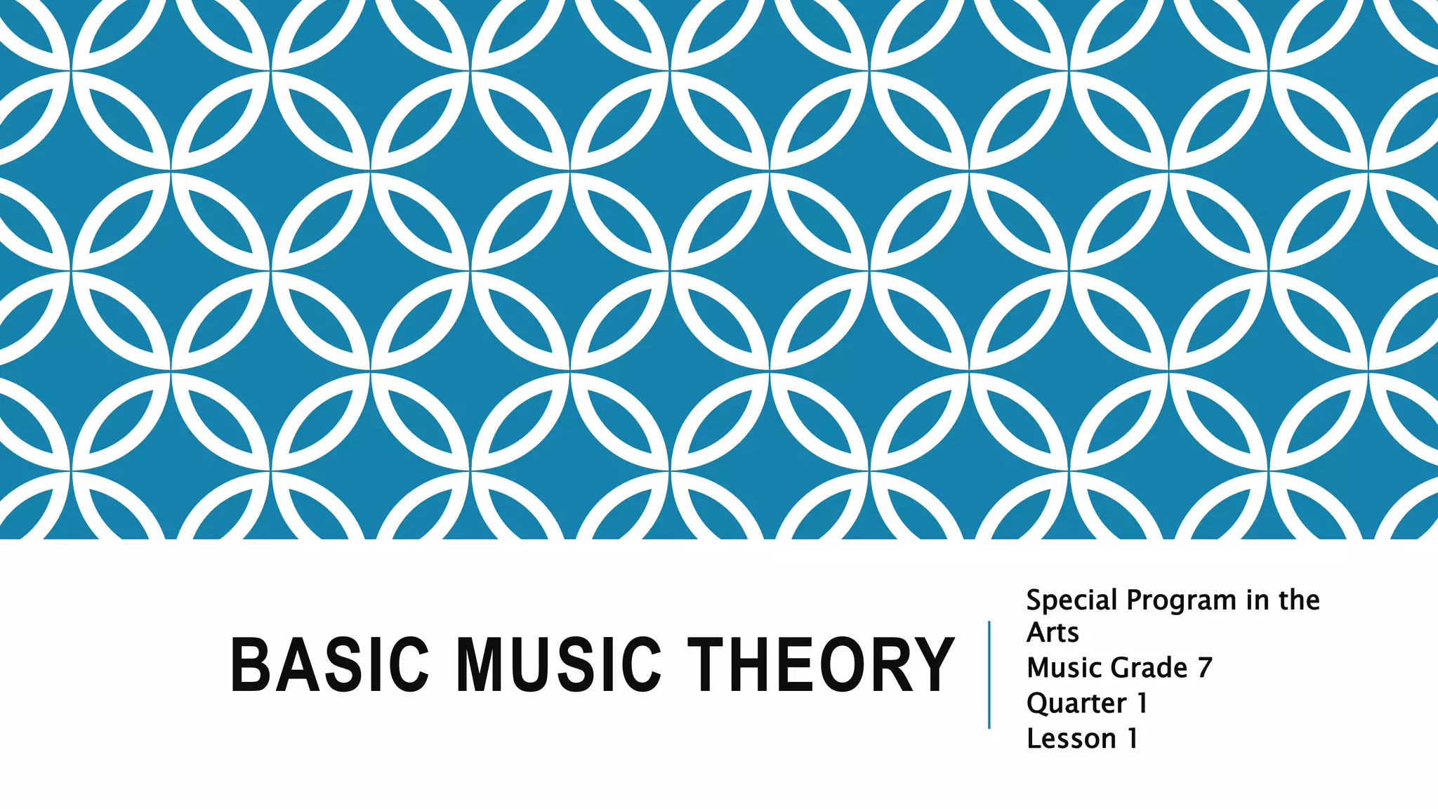 SPA 7 BASIC MUSIC THEORY LESSON 1.pptx