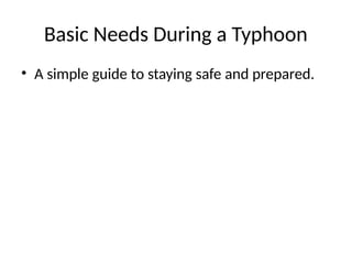 Bag it: The Basic_Needs_During_Typhoon.pptx