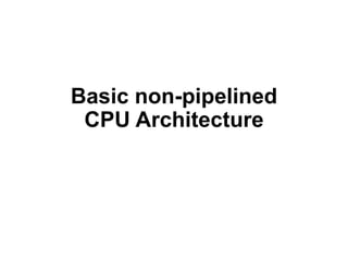 Basic non pipelined cpu architecture | PDF