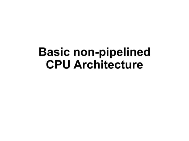 Basic non pipelined cpu architecture | PDF