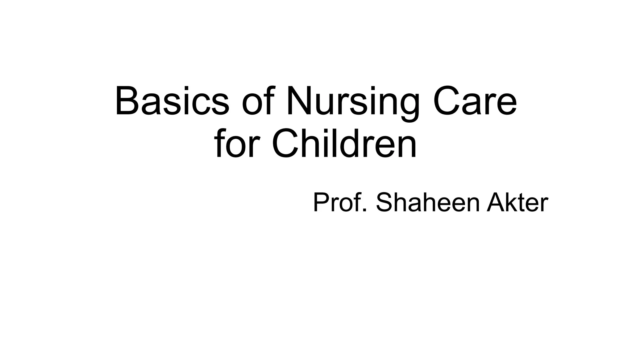 Basic nursing care in child ward | PPT