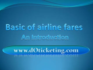 Basic Of Airline Fares | PPTX | Air Travel | Travel Type