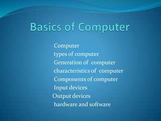 Basic of computers | PPTX | Computing | Technology & Computing