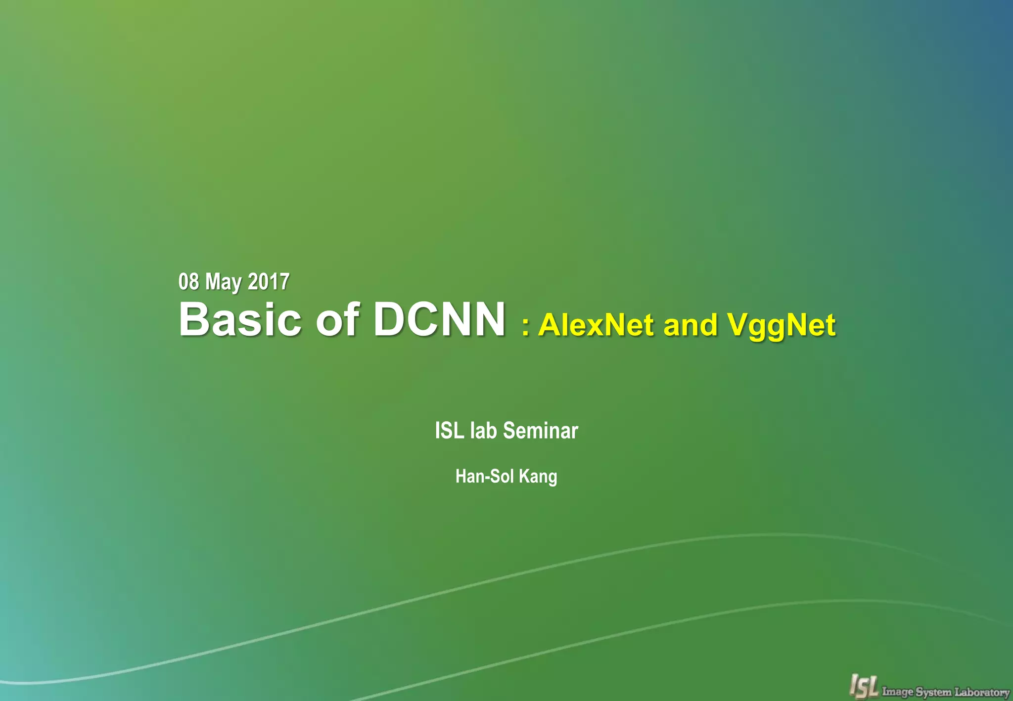 딥러닝 중급 - AlexNet과 VggNet (Basic of DCNN : AlexNet and VggNet) | PDF