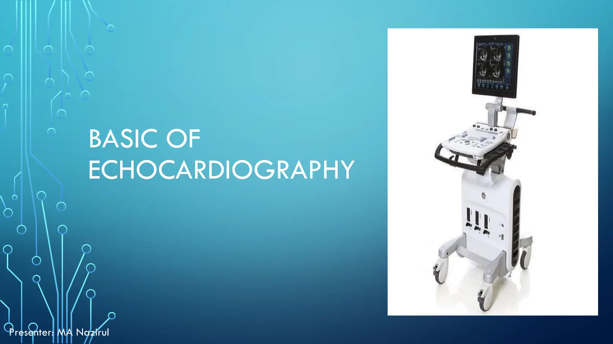 BASIC OF ECHOCARDIOGRAPHY nice to know.pptx