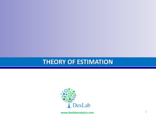 Basic of Statistical Inference Part-III: The Theory of Estimation from Dexlab Analytics | PPT