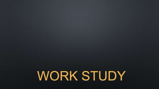 Basic of work study | PPTX