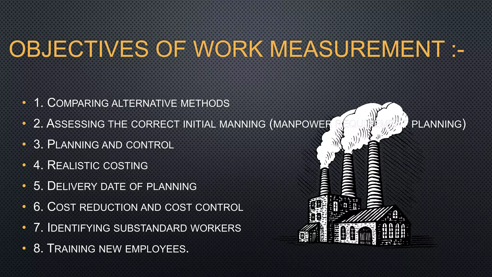 History of workstudy - Workmeasurement - Job design | PPTX