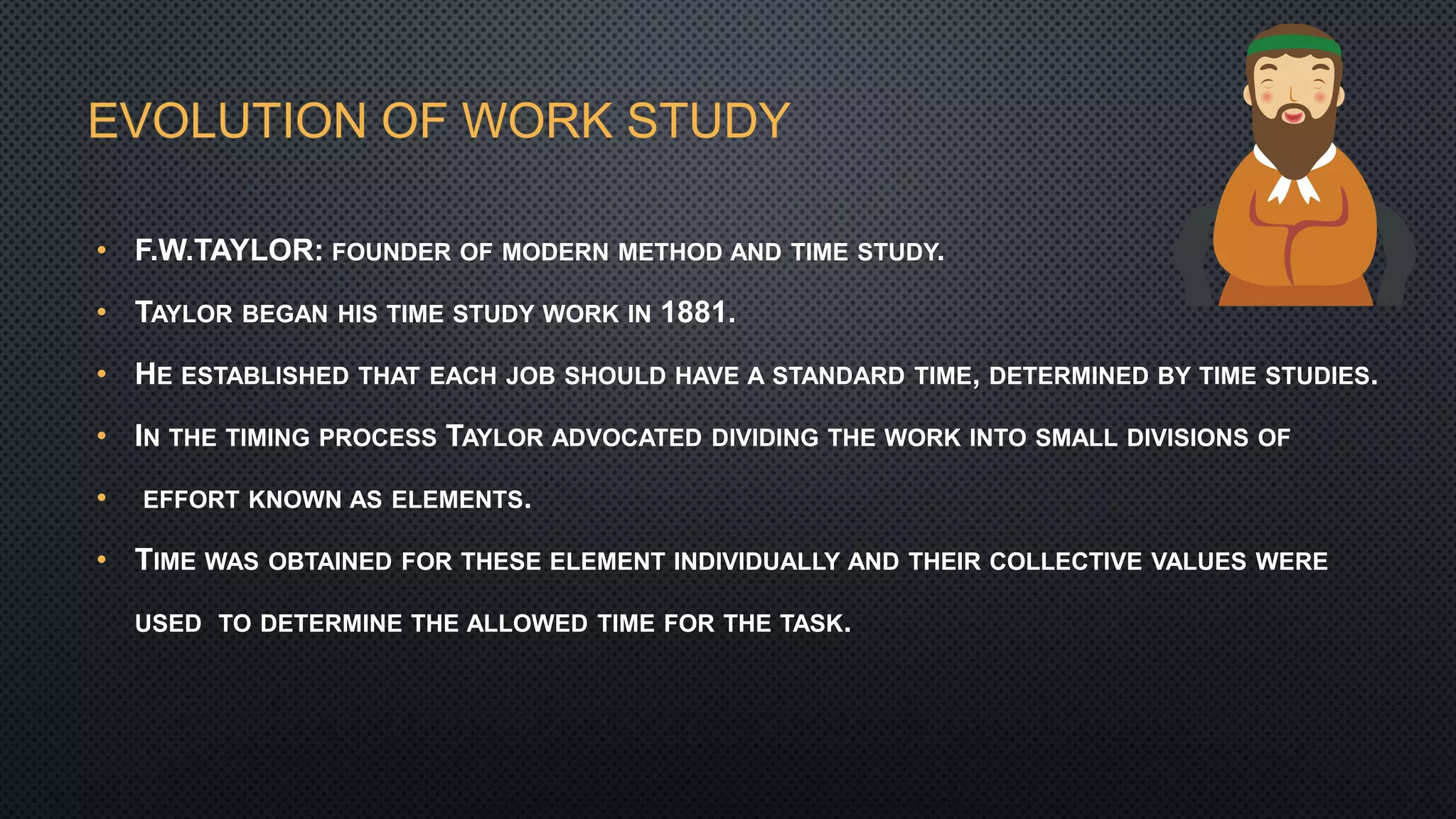 History of workstudy - Workmeasurement - Job design | PPTX