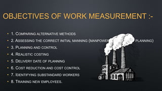 History of workstudy - Workmeasurement - Job design | PPTX