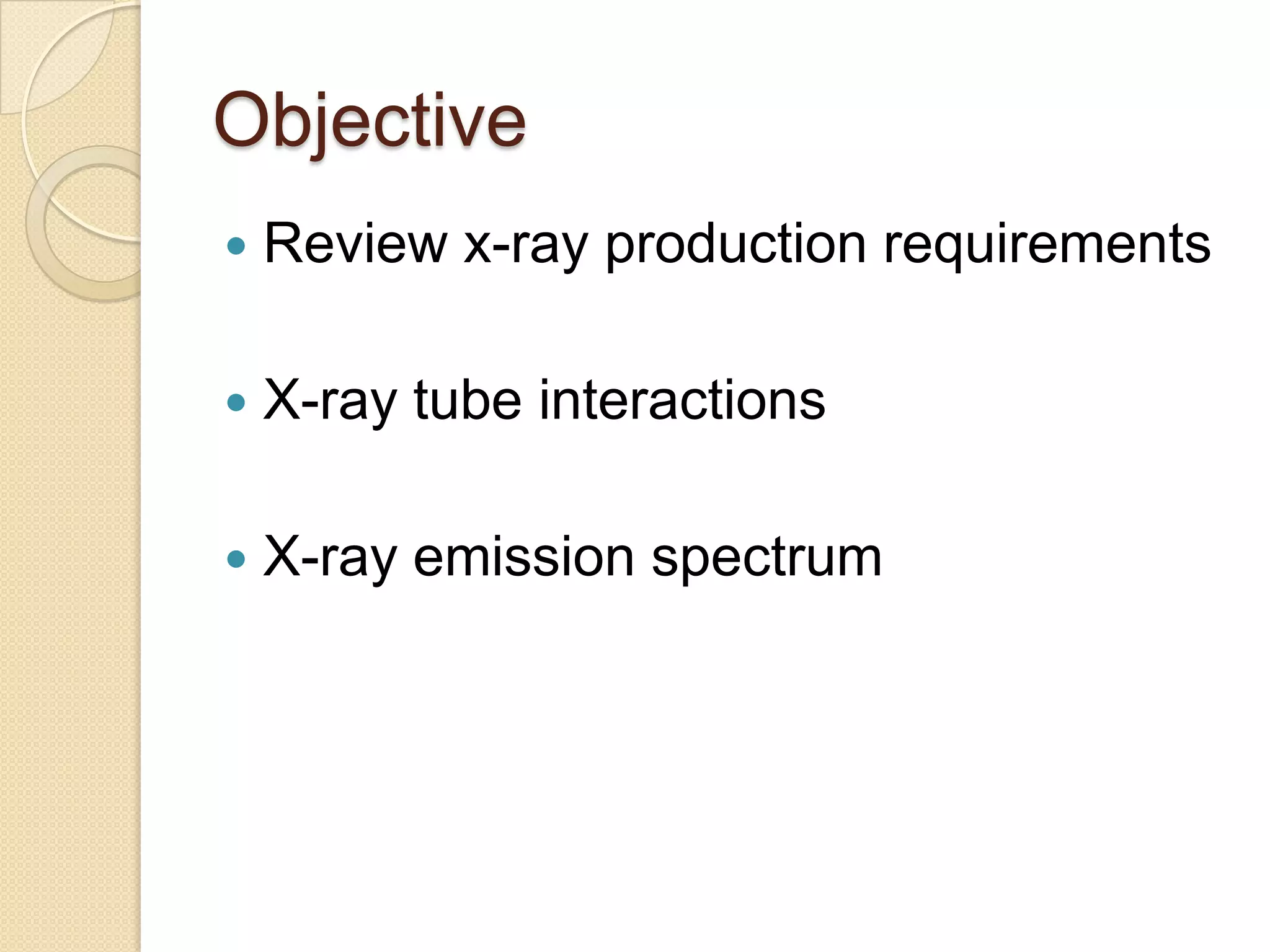 Basic of x ray production | PPTX