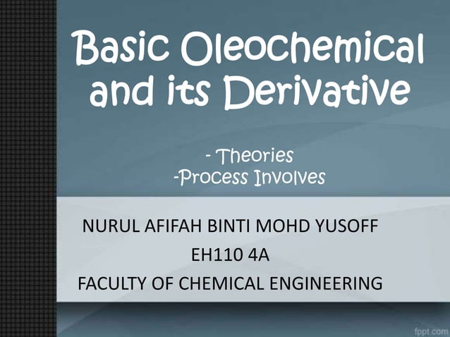 Basic oleochemical and its derivative | PPTX | Candle and Soap Making ...