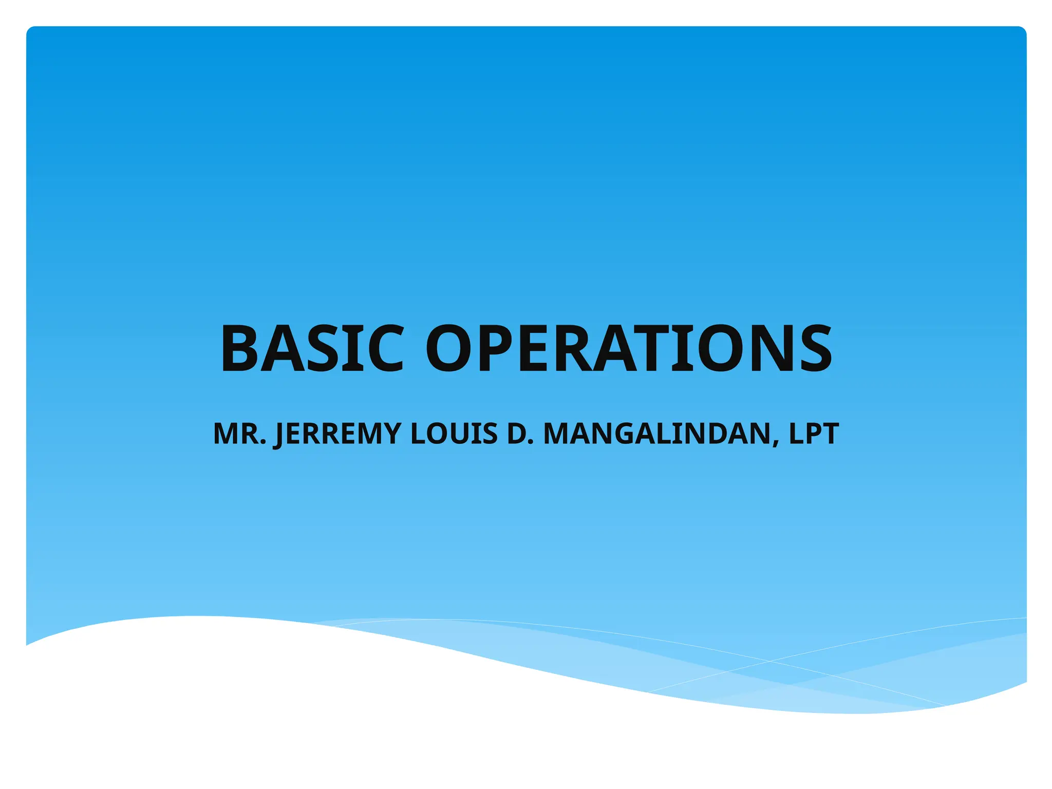 BASIC OPERATIONS.pfihiewfhoewjaiojwneptx | PPT