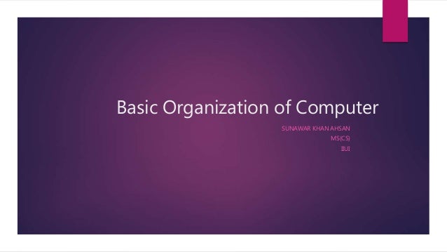 Basic organization of computer