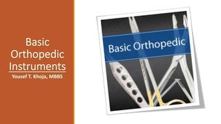 Basic orthopedic set | PPTX