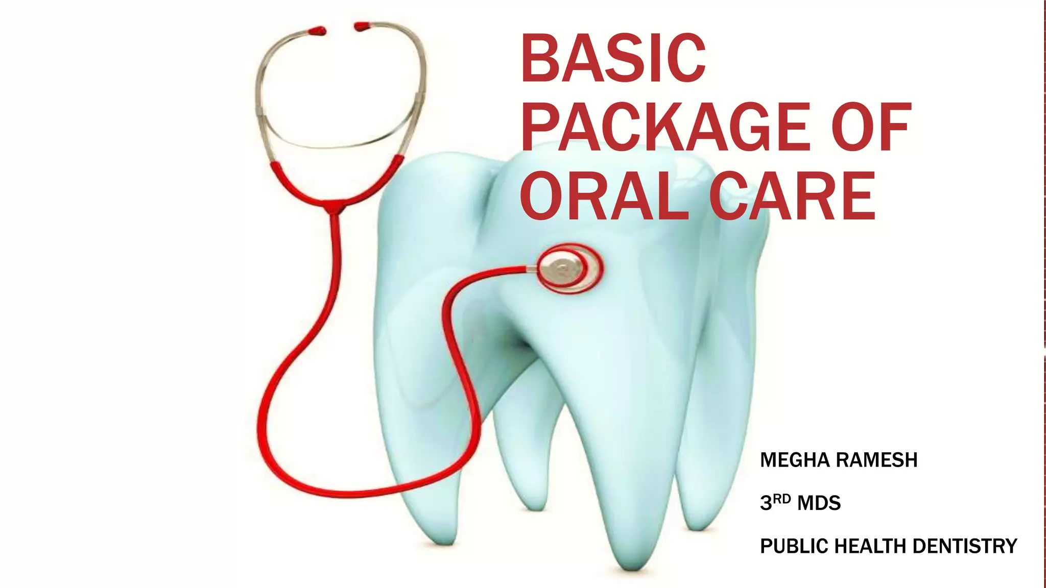 BASIC PACKAGE OF ORAL CARE.pptx
