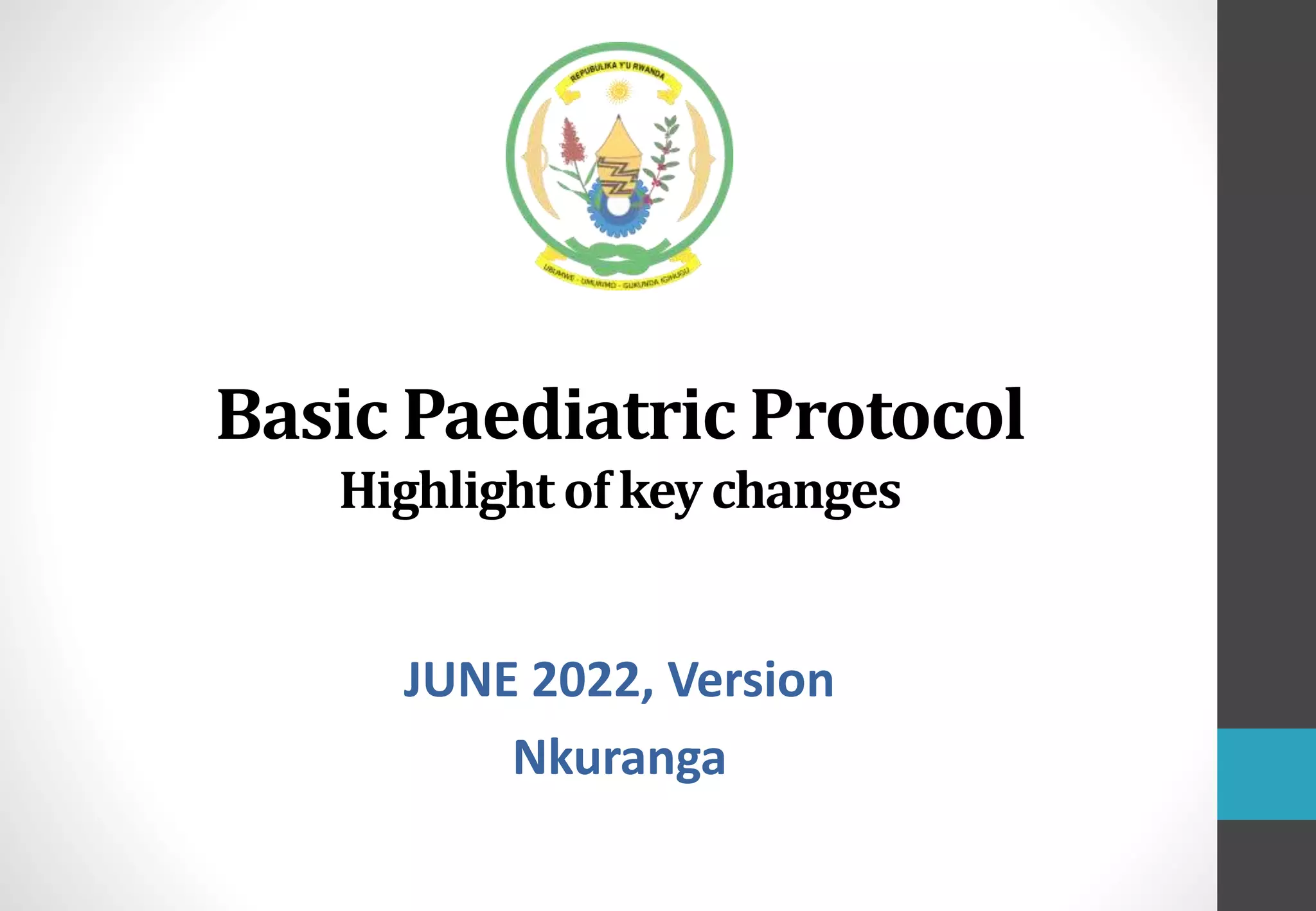 Basic Paediatric Protocol, Revision 2022.pptx