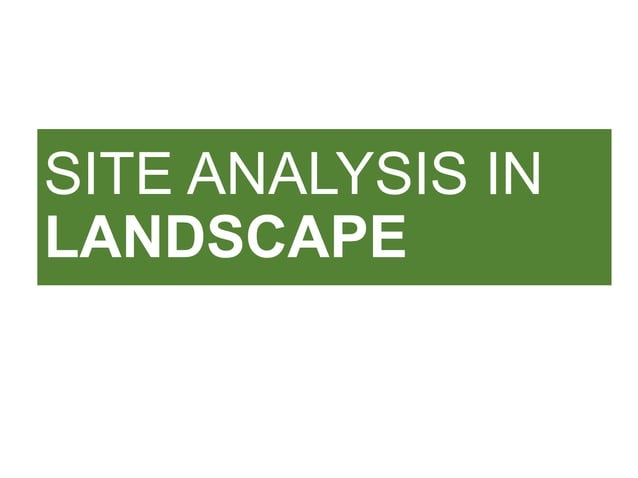 Basic parameters of site analysis in landscape architecture..pptx