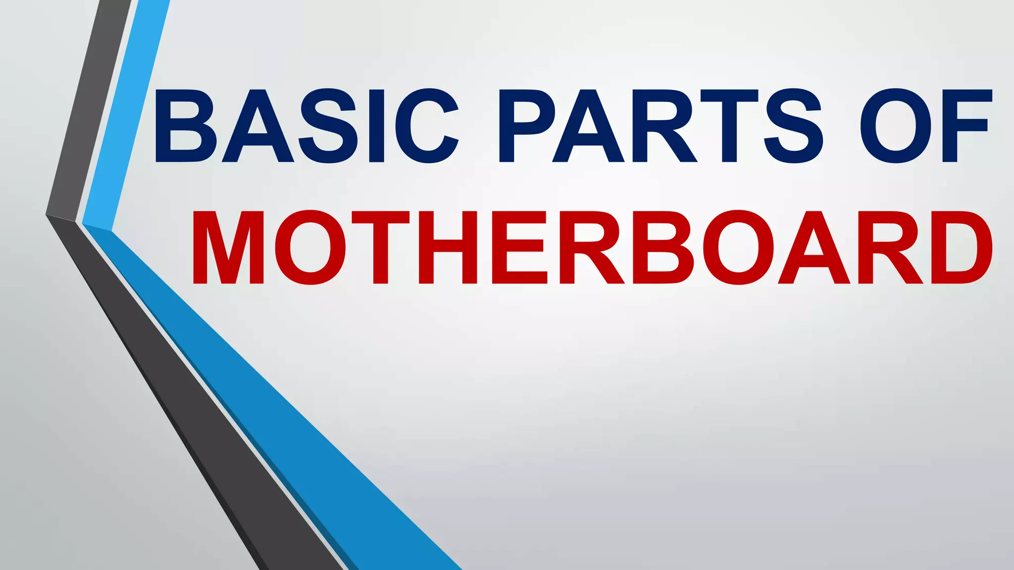 BASIC PARTS OF MOTHERBOARD.pptx