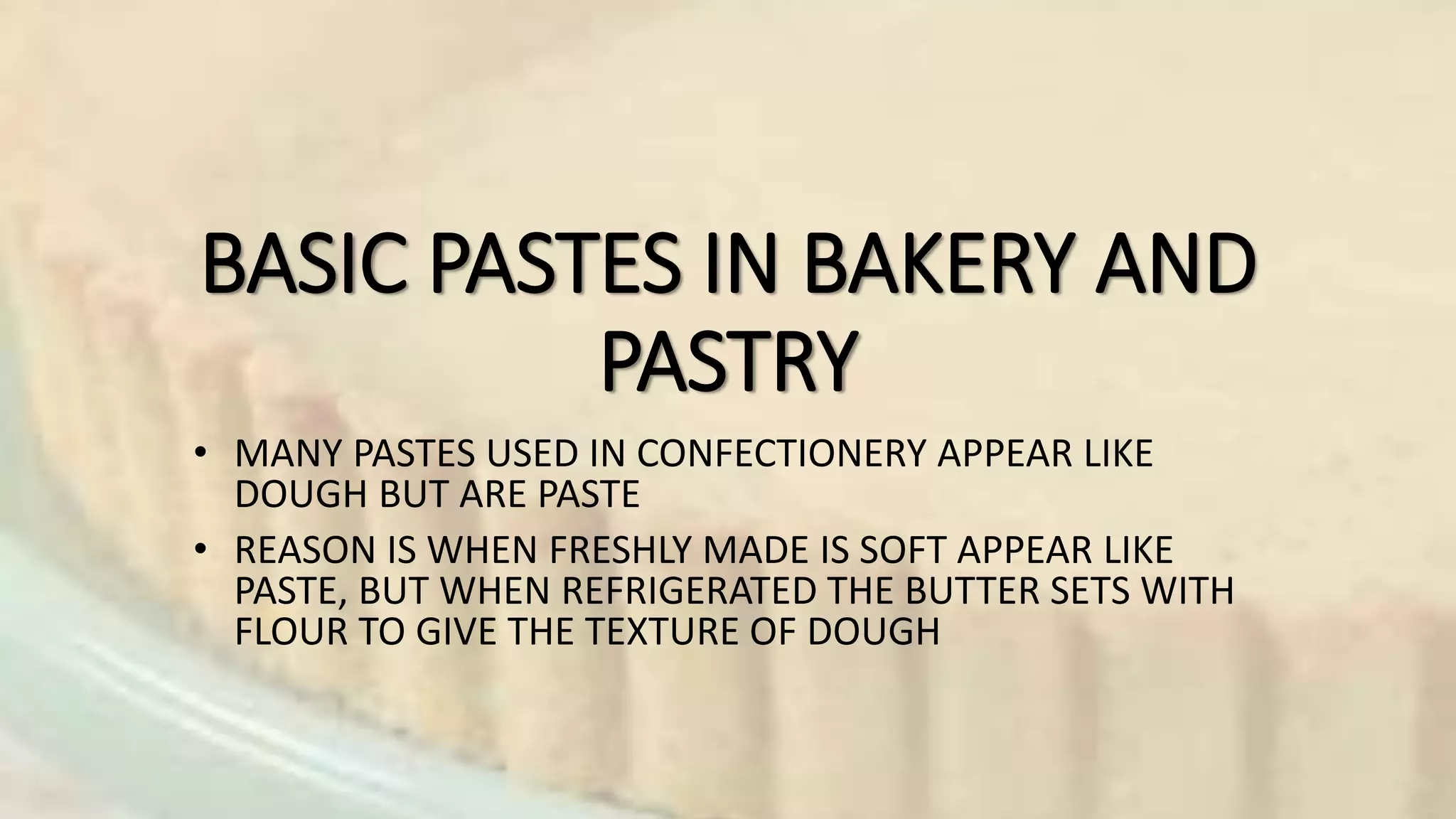 Basic pastes in bakery and pastry | PPTX