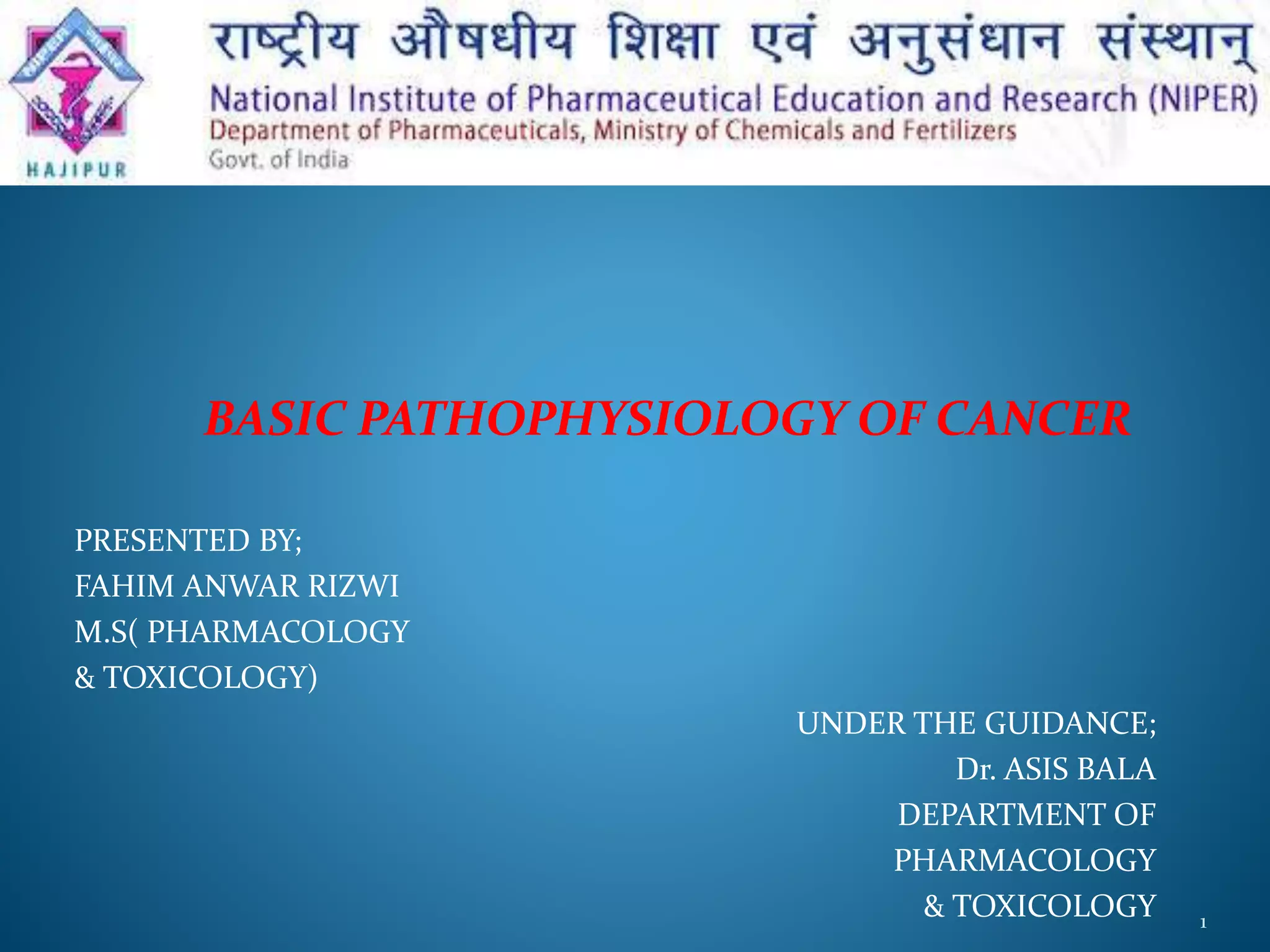 Basic pathophysiology of_cancer_by_fahim | PPTX