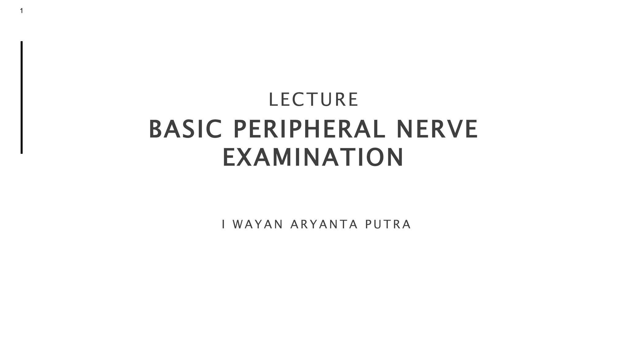 Basic Peripheral Nerve Examination.pptx