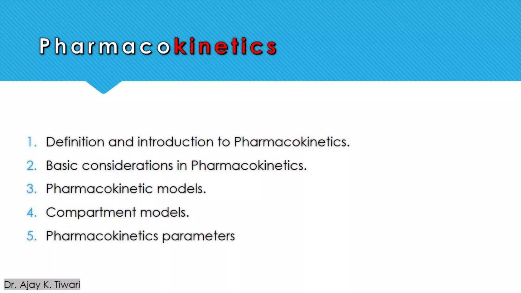 Basic pharmacokinetics pharmacokinetic modelings by akt | PPTX