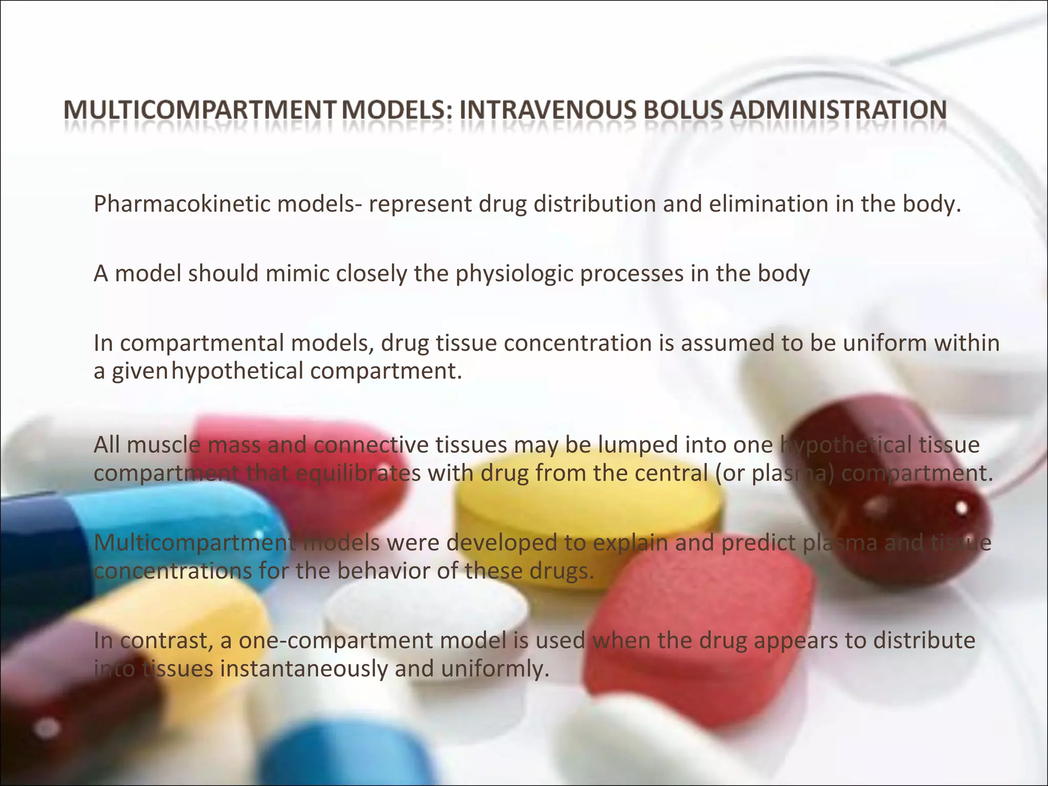 Basic pharmacokinetics and compartment modelling | PPT