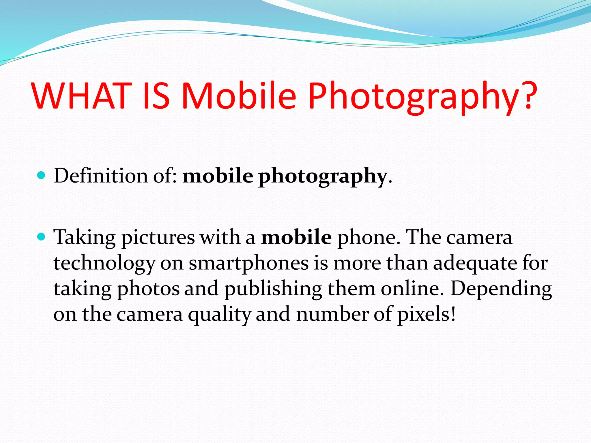 Basic mobile phone photography | PPTX