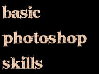 Basic Photoshop Skills | PPTX
