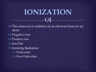 Radiation and interaction of radiation with matter | PPTX