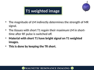 BASIC PHYSICS OF MRI AND ITS ADVANCEMENTS BY Joginder.pptx