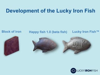 The Lucky Iron Fish: Based on Science Built on Values | PPTX