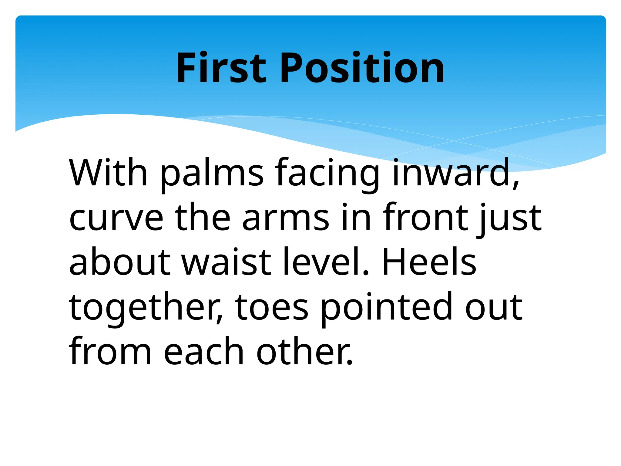 BASIC POSITIONS of hands and feet IN FOLKDANCE.pptx