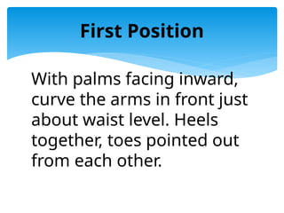 BASIC POSITIONS of hands and feet IN FOLKDANCE.pptx