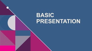 Basic presentation for School, University and Work | PPTX
