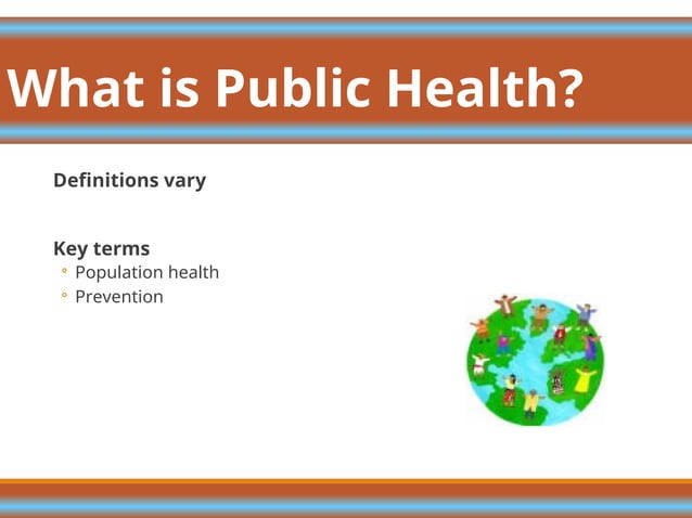 Basic Presentation for Public Health by LA.ppt
