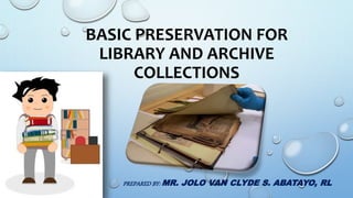 Basic Preservation for Library and Archive Collections | PPTX