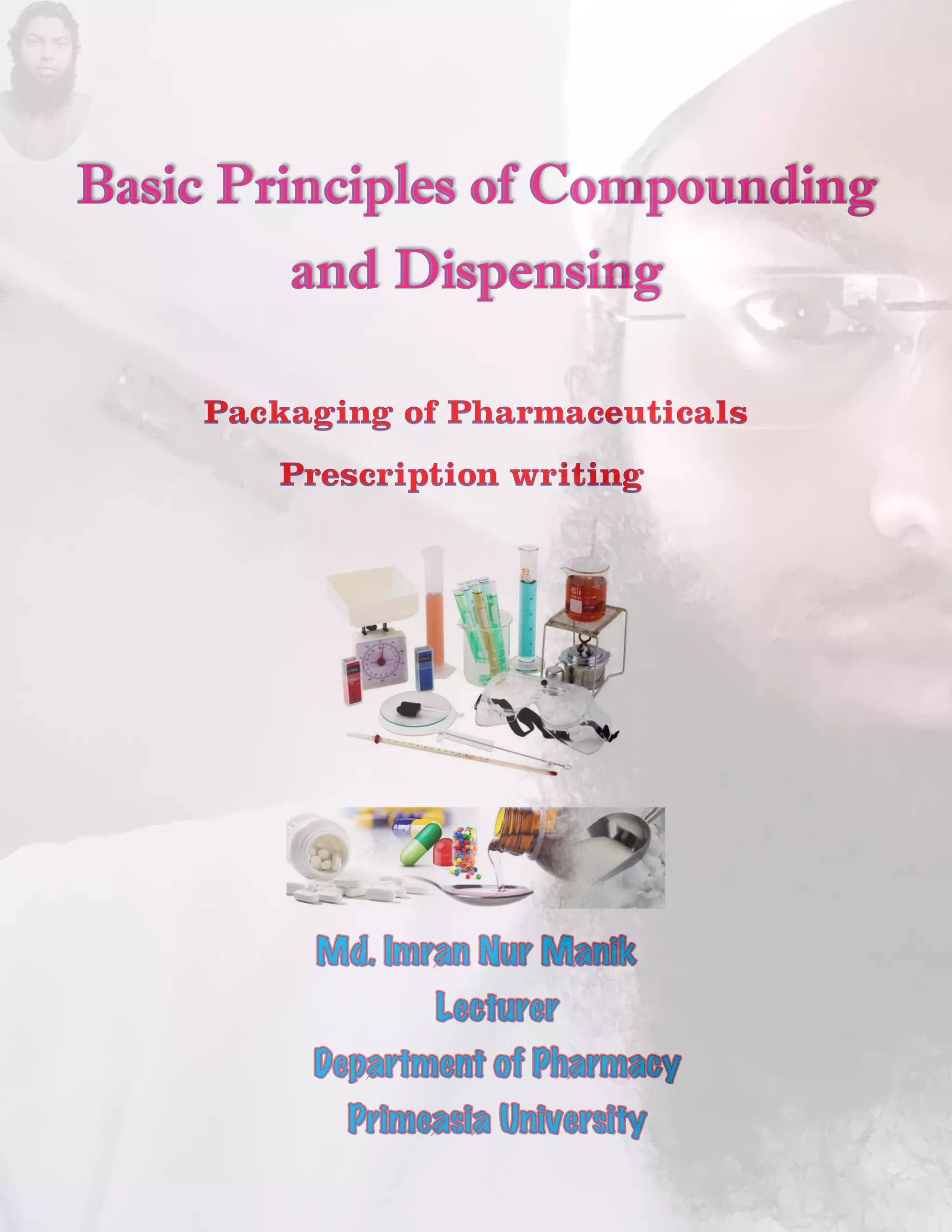 Basic principles of compounding and dispensing MANIK | PDF