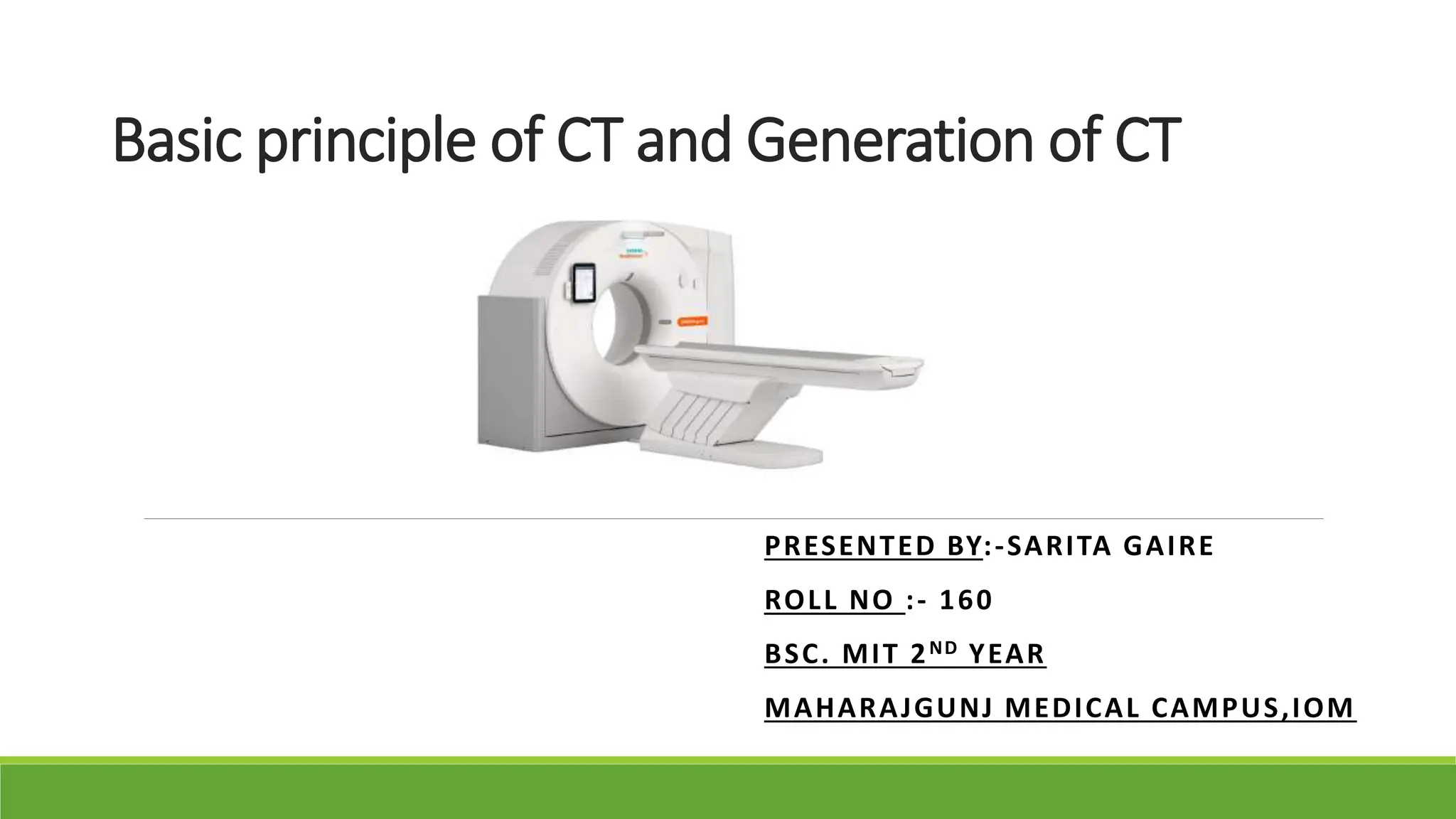 Basic principle of CT and generation of CT.pptx