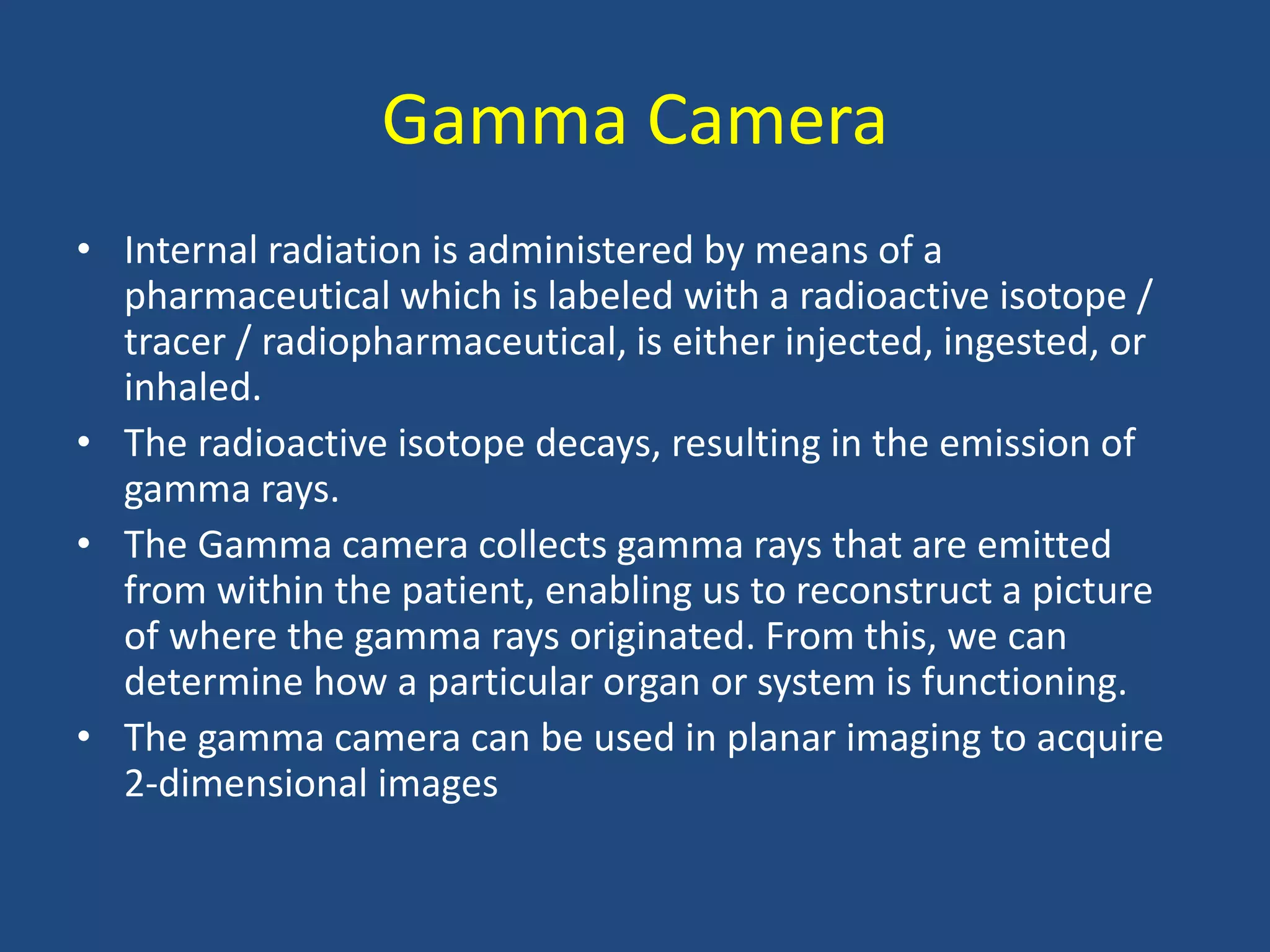 Basic principle of gamma camera | PPTX