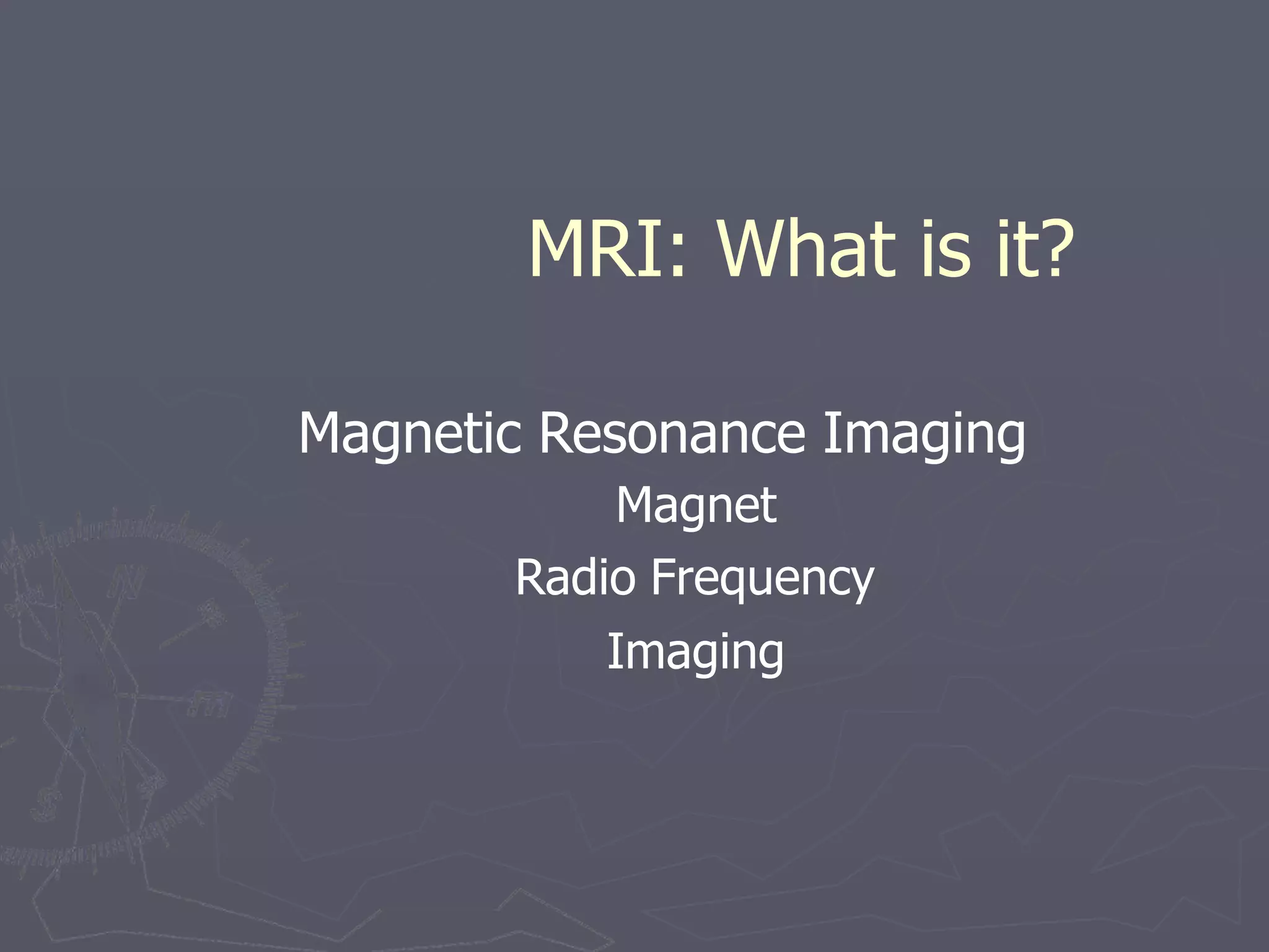 BASIC PRINCIPLE OF MRI.pptx