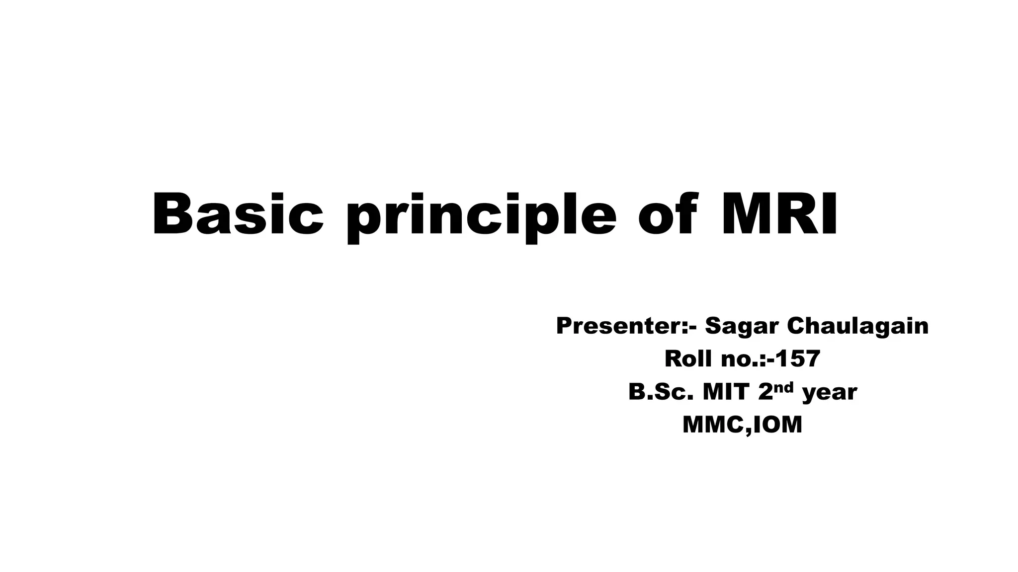 Basic principle of MRI | PPT
