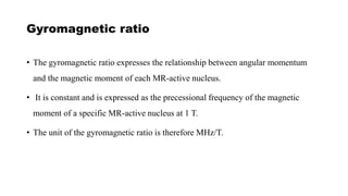 Basic principle of MRI | PPTX