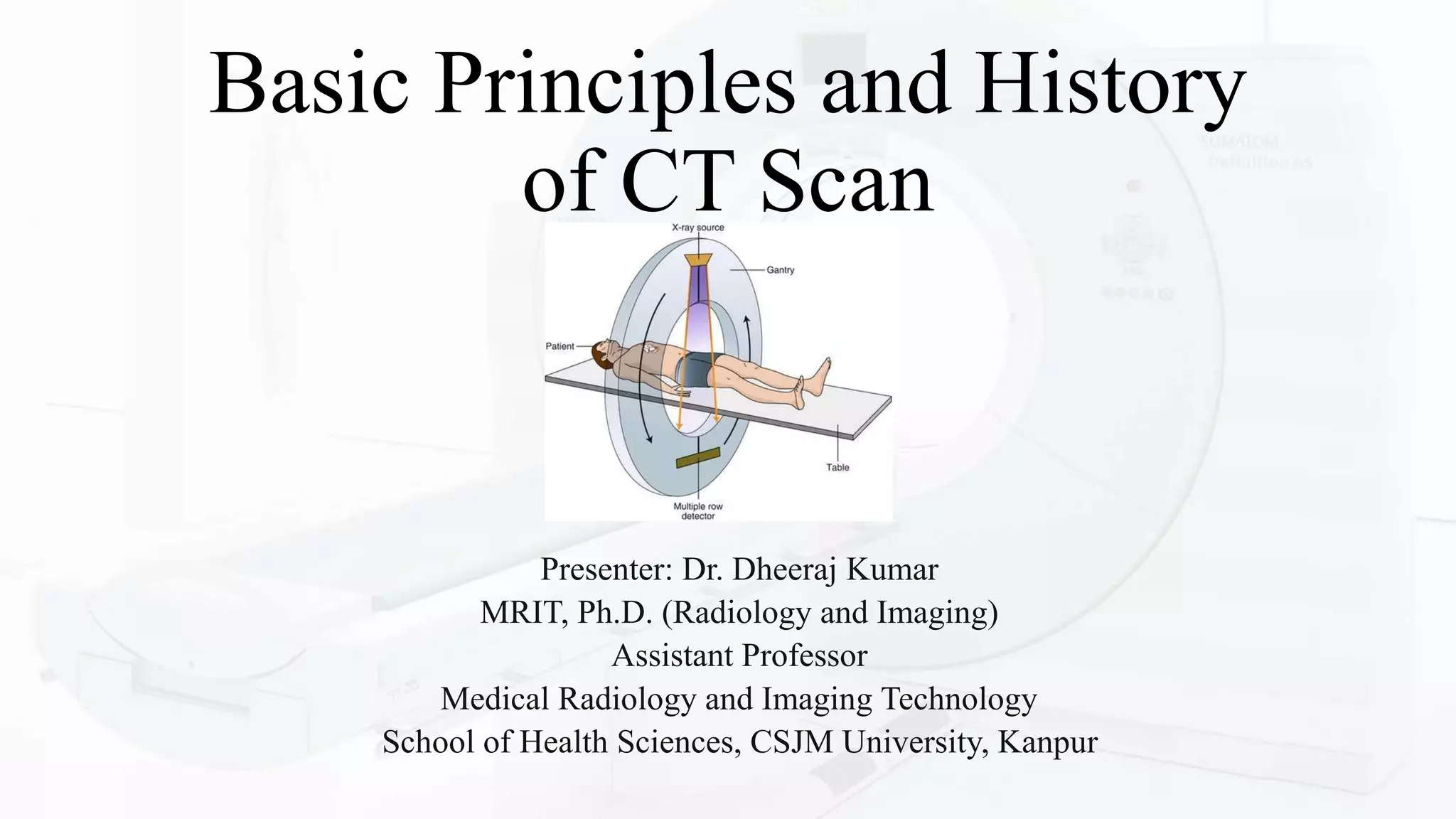 Basic Principles and History of CT Scan.pptx