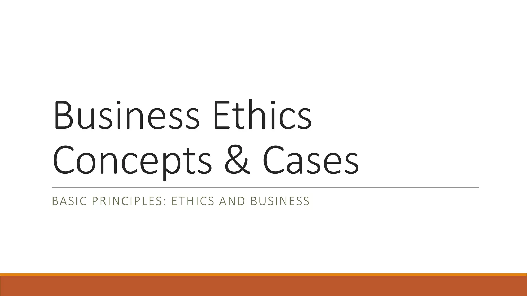 Basic principles ethics and business | PPTX