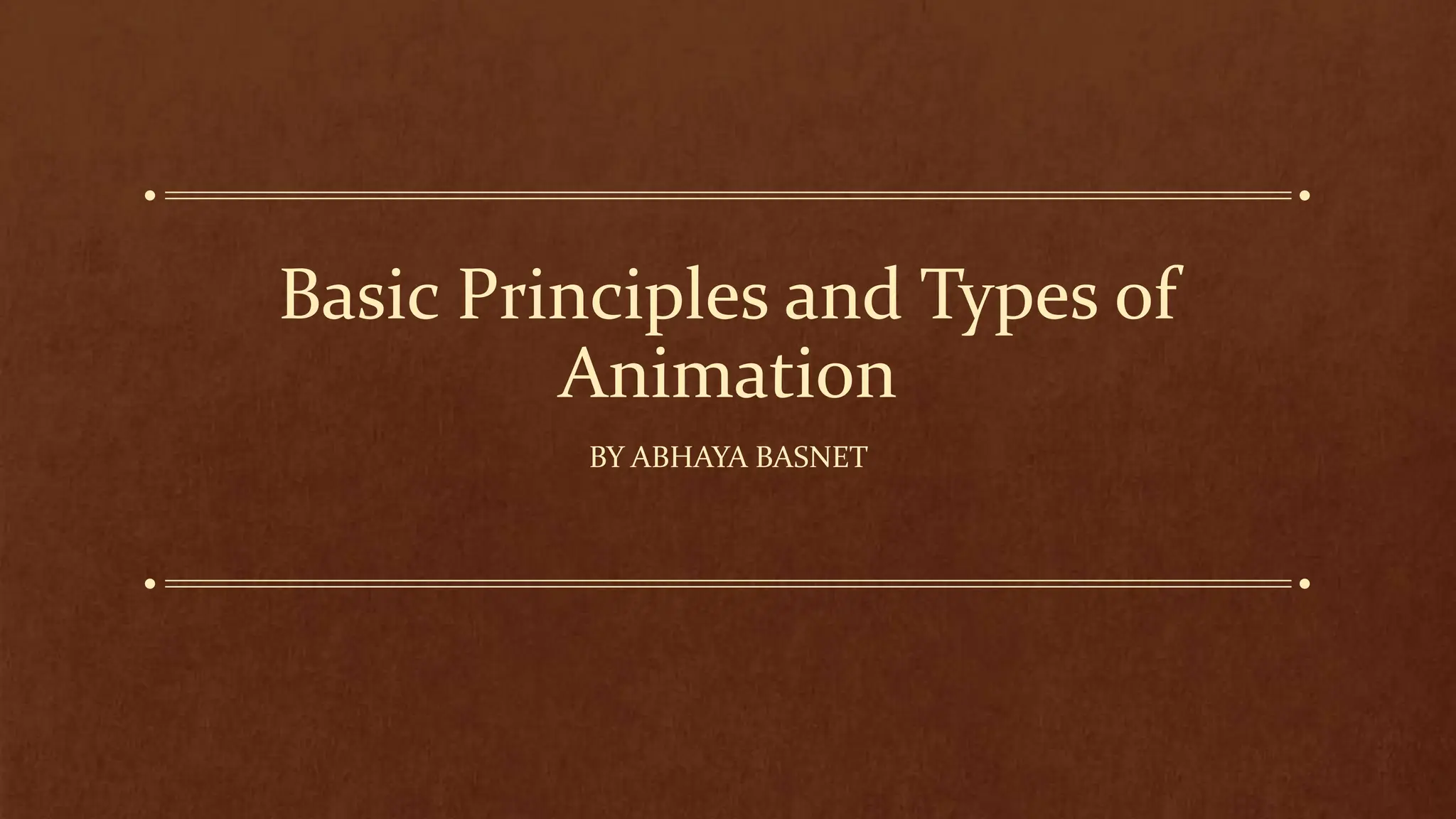 Basic Principles and Types of Animations | PPTX