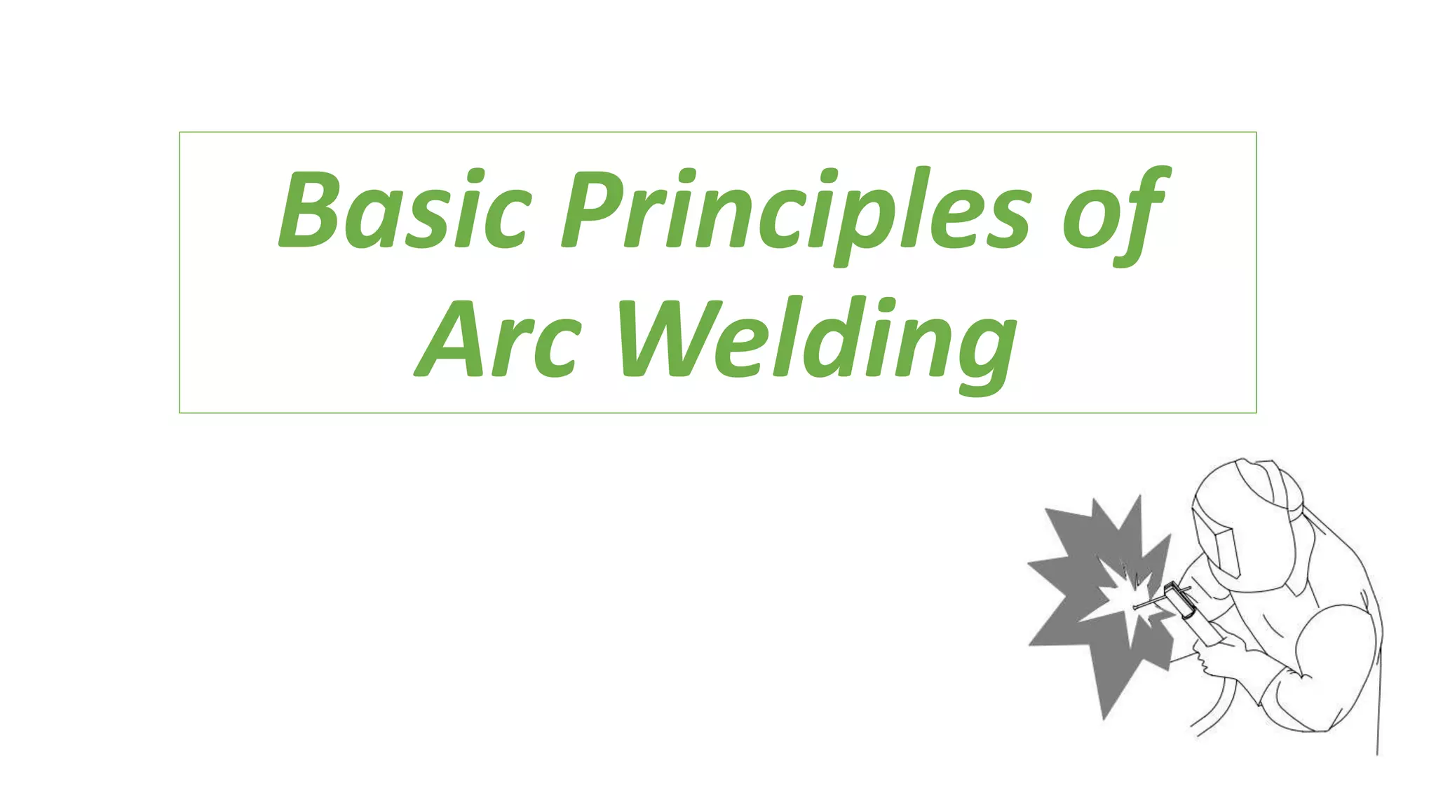 Basic Principles of Arc Welding.pptx